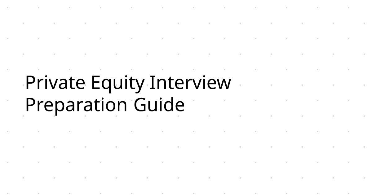 Private Equity Interview Preparation Guide